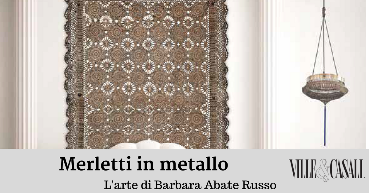 Merletti in metallo I Ville&Casali