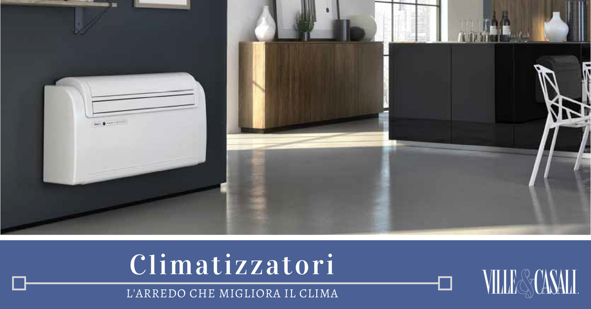 Climatizzatori di ultima generazione | Ville&Casali
