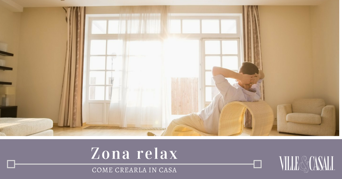 Come creare la zona relax, consigli per l'arredamento ideale | Ville&Casali
