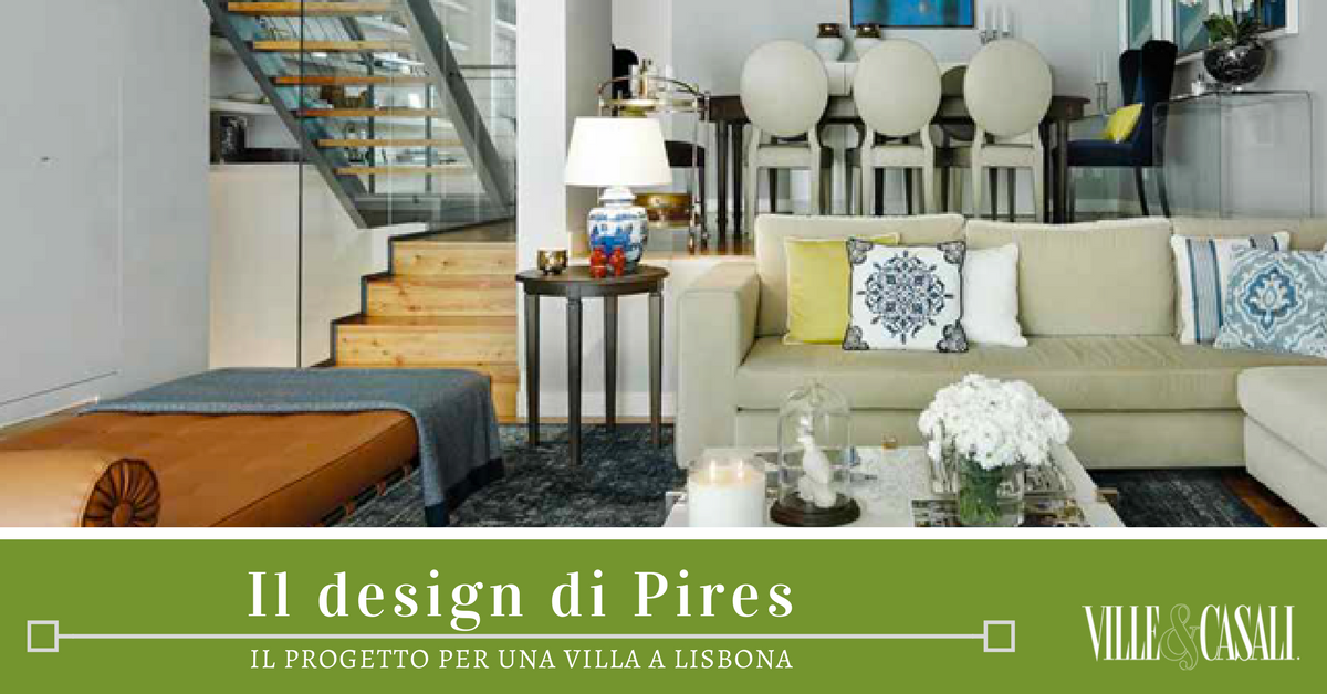 Lo stile dell'interior design di Isabel Pires in Portogallo - Ville&Casali